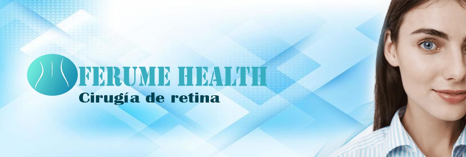 Retina Treatments – Ferume Health Tourism